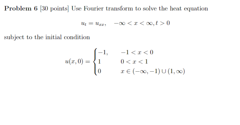 Solved Problem 6 (30 points Use Fourier transform to solve | Chegg.com