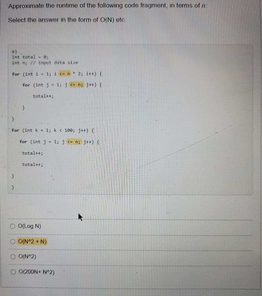 Solved Approximate the runtime of the following code | Chegg.com Solved Approximate the runtime of the following code | Chegg.com