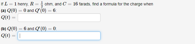 Solved If L 1 henry, R= ohm, and C = 16 farads, find a | Chegg.com