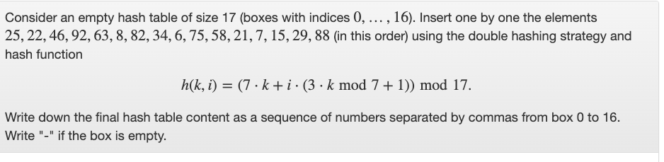 Solved Consider an empty hash table of size 17 (boxes with | Chegg.com