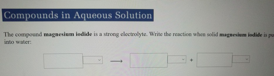 Solved Compounds in Aqueous Solution The compound magnesium | Chegg.com