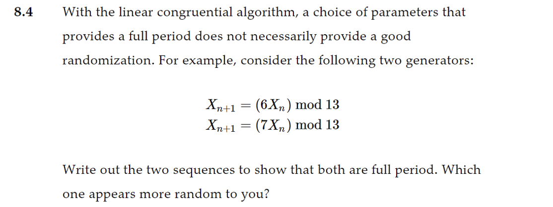 Solved 4 With the linear congruential algorithm, a choice of | Chegg.com