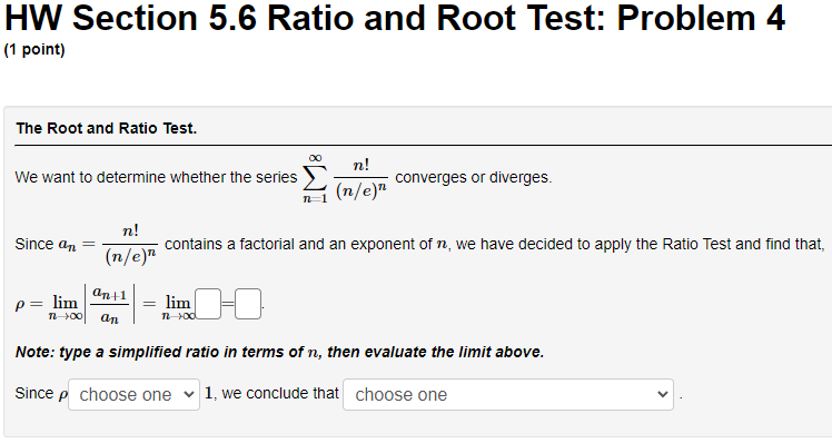 Solved HW Section 5.6 Ratio and Root Test: Problem 4 The | Chegg.com