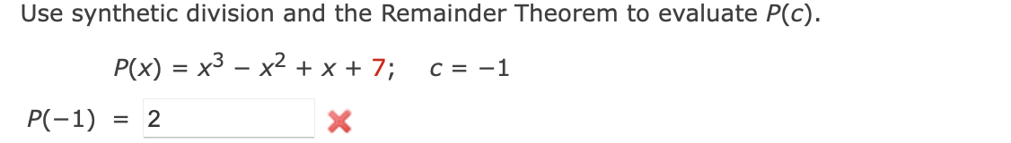 Solved Use synthetic division and the Remainder Theorem to | Chegg.com
