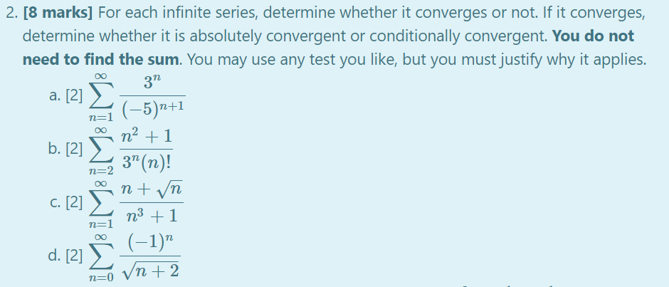 Solved n=1 oo 2. [8 marks] For each infinite series, | Chegg.com
