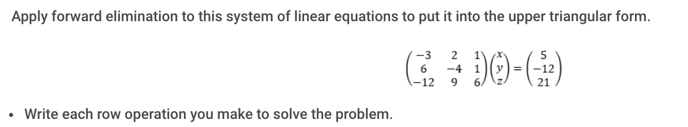 Solved Apply forward elimination to this system of linear | Chegg.com