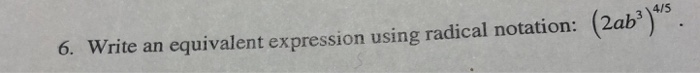 Solved 6. Write an equivalent expression using radical | Chegg.com
