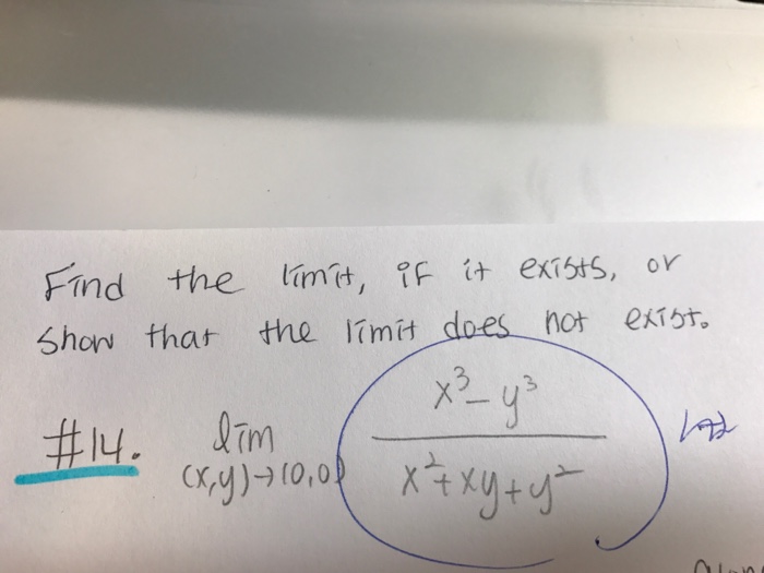 Solved Find the limit, if it exists, or show that the limit | Chegg.com