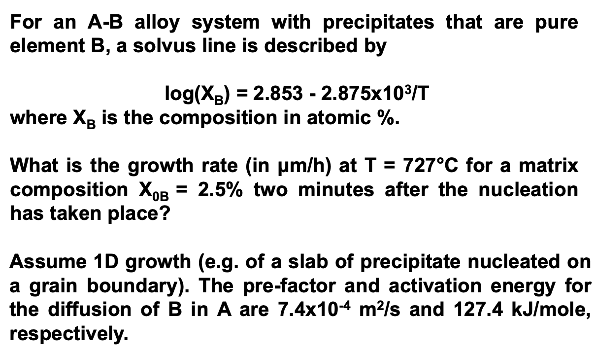 [Solved]: For an A-B alloy system with precipitates that ar