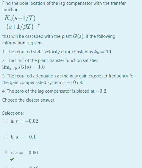 Solved Find the pole location of the lag compensator with | Chegg.com
