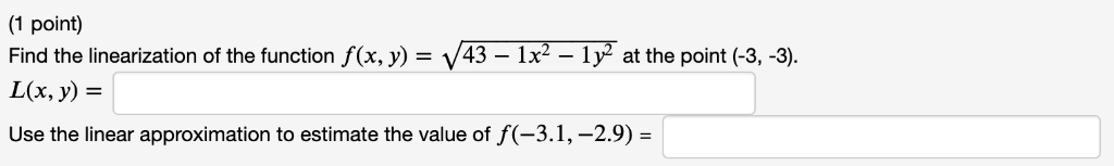 Solved 1 point) Find the linearization of the function f(x, | Chegg.com