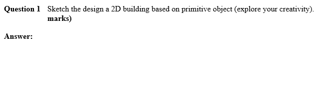 Solved Question 1 Sketch the design a 2D building based on | Chegg.com