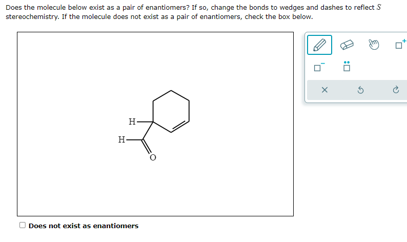 Solved Does the molecule below exist as a pair of | Chegg.com