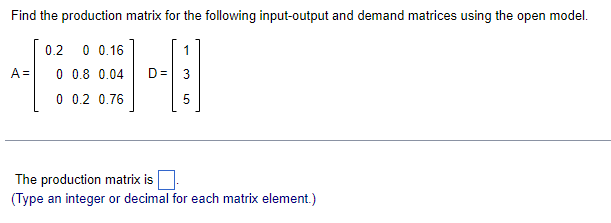 Solved Find the production matrix for the following | Chegg.com