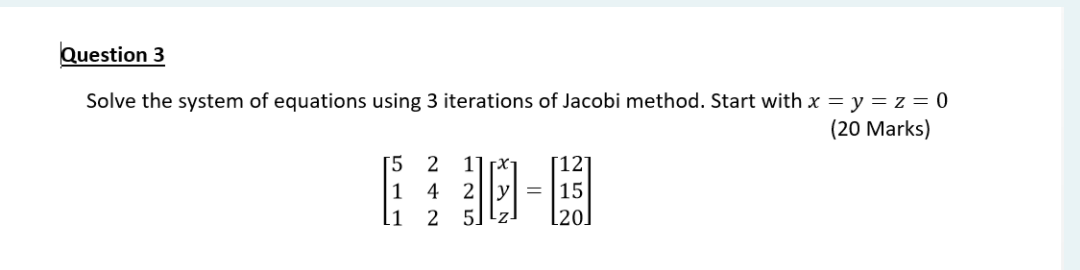 Solved Question 3 Solve the system of equations using 3 | Chegg.com