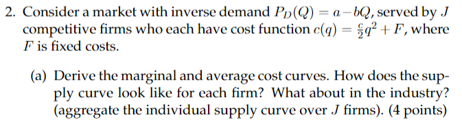 Solved 2. Consider a market with inverse demand PD(Q)=a−bQ, | Chegg.com