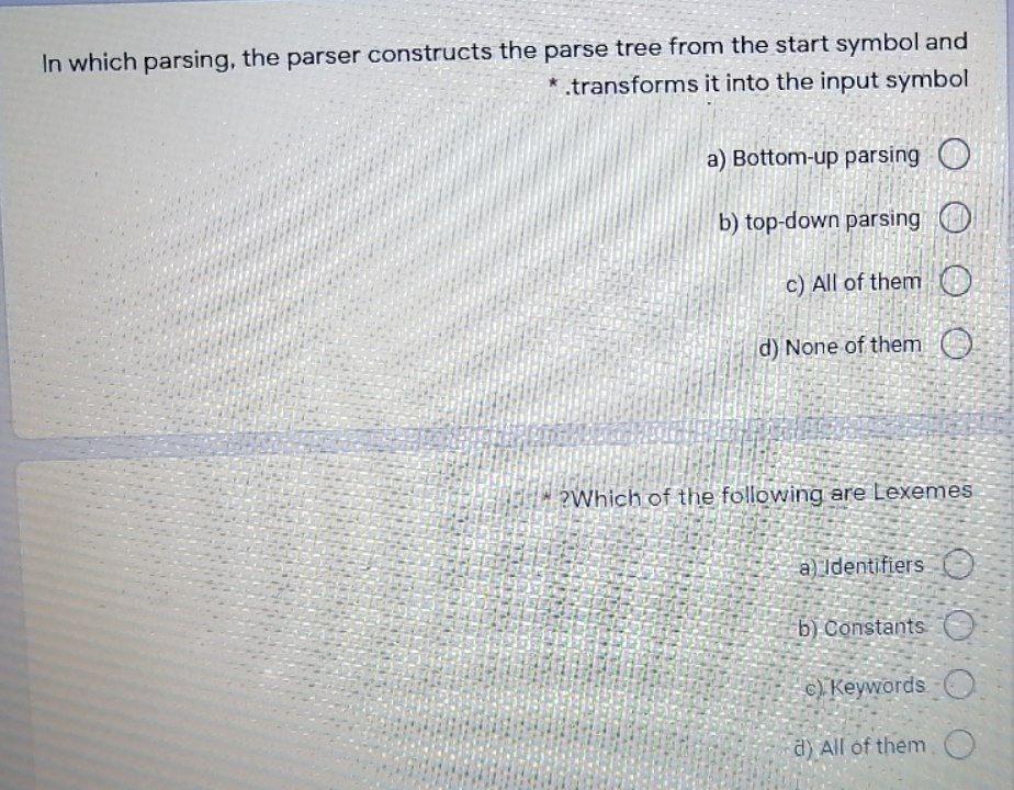 Solved In which parsing, the parser constructs the parse | Chegg.com