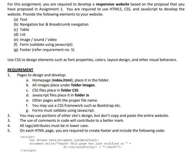 For this assignment, you are required to develop a | Chegg.com