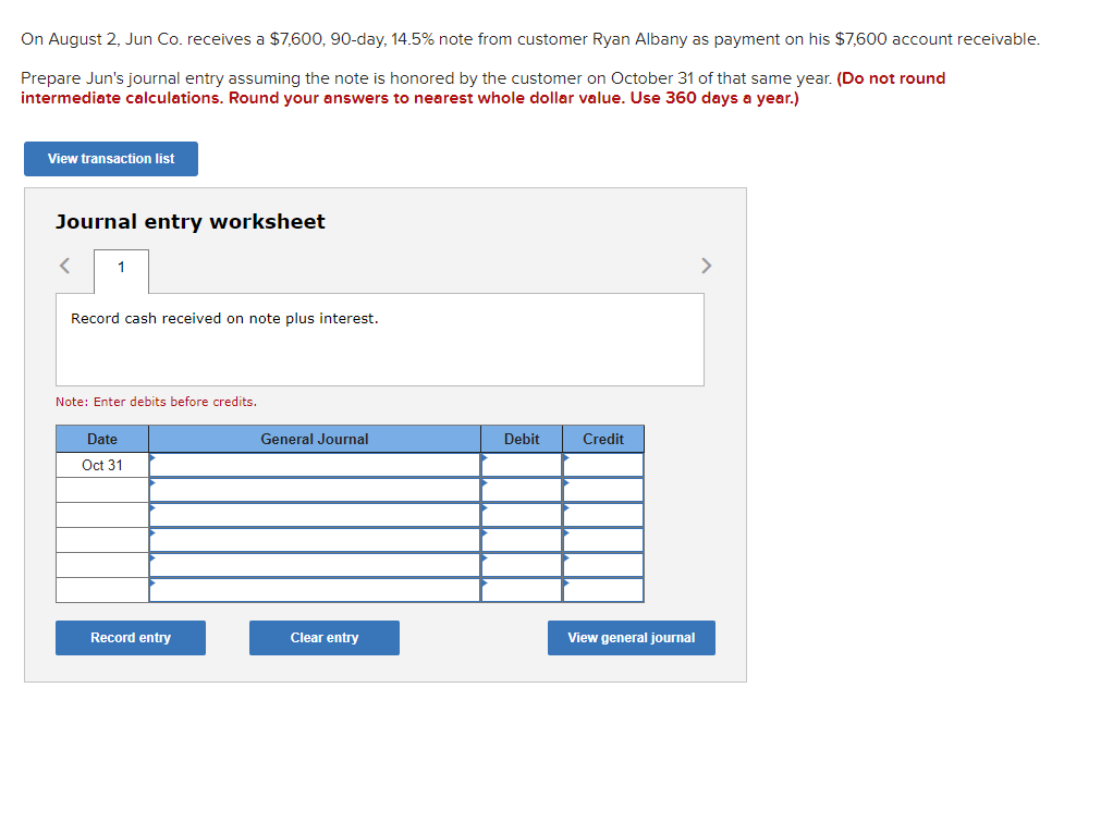 Solved On August 2, Jun Co. receives a $7,600,90-day, 14.5% | Chegg.com