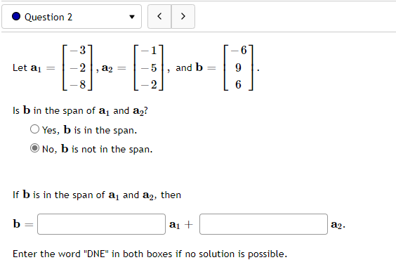 Solved Let A1⎣⎡−3−2−8⎦⎤a2⎣⎡−1−5−2⎦⎤ And B⎣⎡−696⎦⎤ Is B 