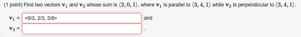 Solved 1 Point Find Two Vectors V1 And V2 Whose Sum Is 