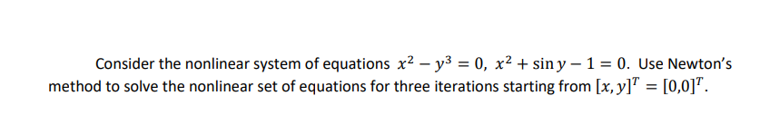 Solved Consider the nonlinear system of equations | Chegg.com
