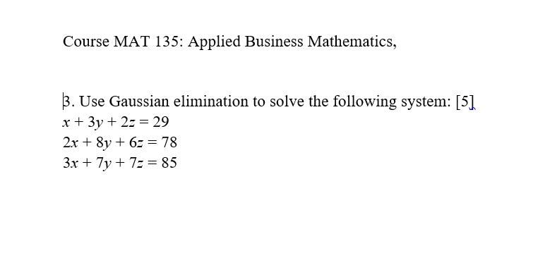 Solved Course MAT 135: Applied Business Mathematics, 3. Use | Chegg.com