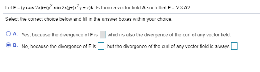 Solved Let F = (y cos 2x)i+(y2 sin 2x]j+(x+y+z)k. Is there a | Chegg.com