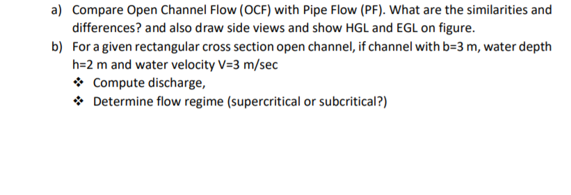 Solved a) Compare Open Channel Flow (OCF) with Pipe Flow | Chegg.com