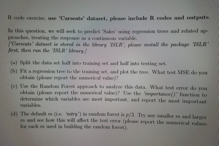 Solved R code exercise, use 'Carseats' dataset, please | Chegg.com