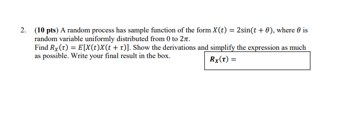 Solved (10 pts) A random process has sample function of the | Chegg.com