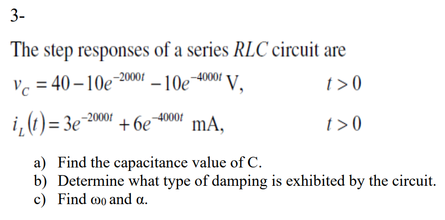 Solved 3- The step responses of a series RLC circuit are Vc | Chegg.com