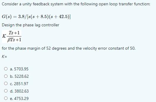 Solved Consider a unity feedback system with the following | Chegg.com