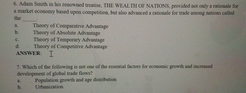 Solved 6. Adam Smith in his renowned treatise, THE WEALTH OF | Chegg.com