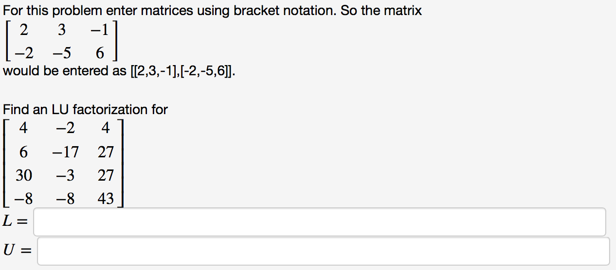 Solved For this problem enter matrices using bracket | Chegg.com