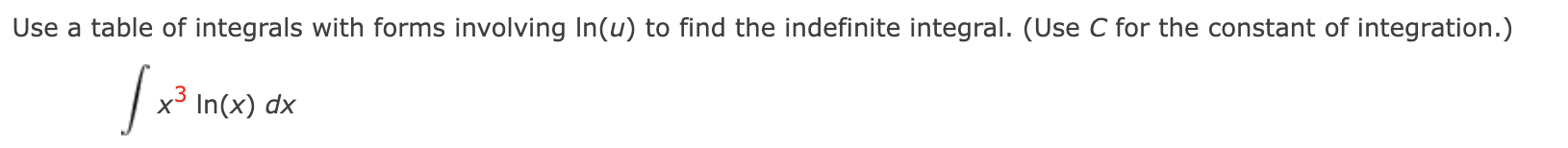 Solved Use a table of integrals with forms involving ln(u) | Chegg.com
