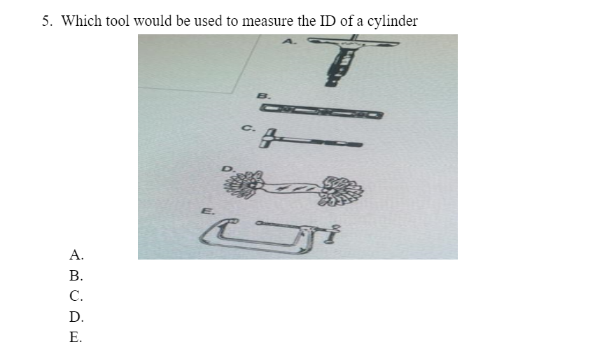 Solved 5. Which tool would be used to measure the ID of a | Chegg.com