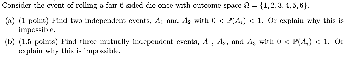 Solved Consider the event of rolling a fair 6 -sided die | Chegg.com