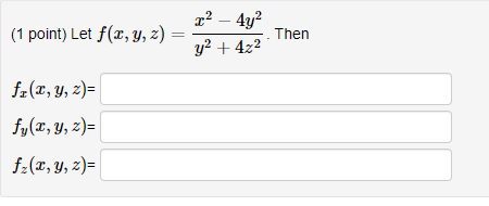 Solved (1 point) Let f(x,y,z)=y2+4z2x2−4y2. Then | Chegg.com
