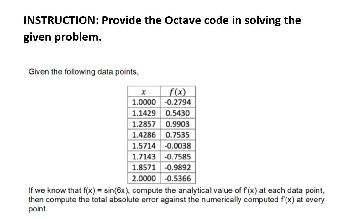INSTRUCTION: Provide the Octave code in solving the | Chegg.com