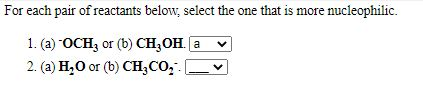 Solved For each pair of reactants below, select the one that | Chegg.com