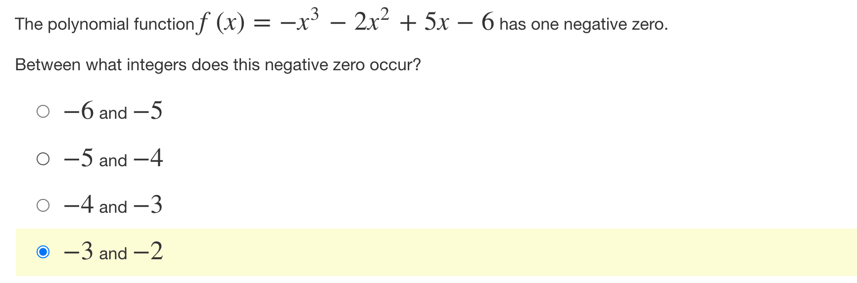 Solved The polynomial function f (x) = -x3 – 2x2 + 5x – 6 | Chegg.com