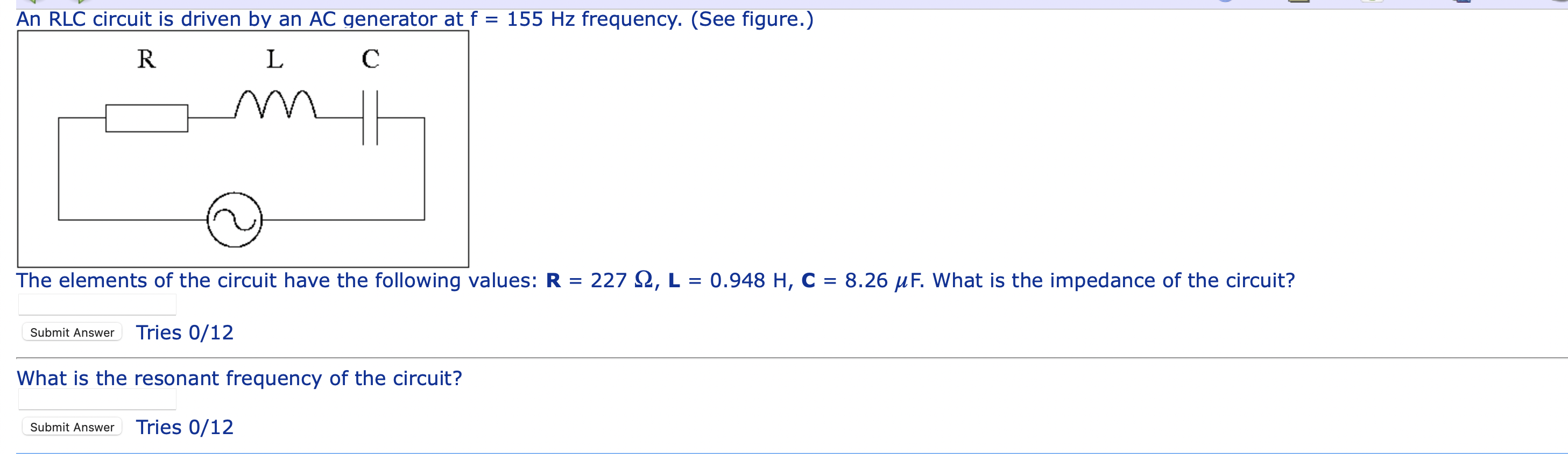 Solved An RLC circuit is driven by an AC generator at f=155 | Chegg.com