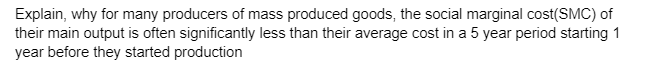Solved Explain, why for many producers of mass produced | Chegg.com