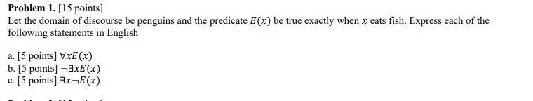 Solved Problem 1. [15 points ] Let the domain of discourse | Chegg.com