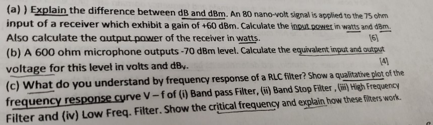Solved (a) ) Explain the difference between dB and dBm. An | Chegg.com