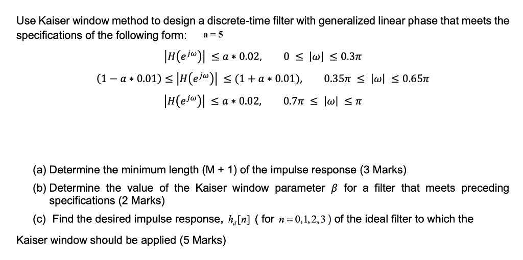 Use Kaiser window method to design a discrete-time | Chegg.com