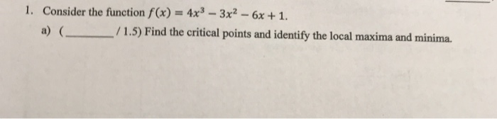 Solved Consider the function f(x) = 4x3-3x2-6x + 1. a)/1.5) | Chegg.com