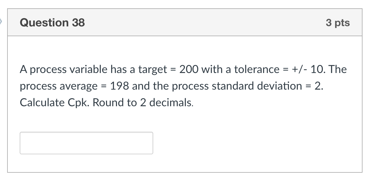 Solved A process variable has a target =200 with a tolerance | Chegg.com