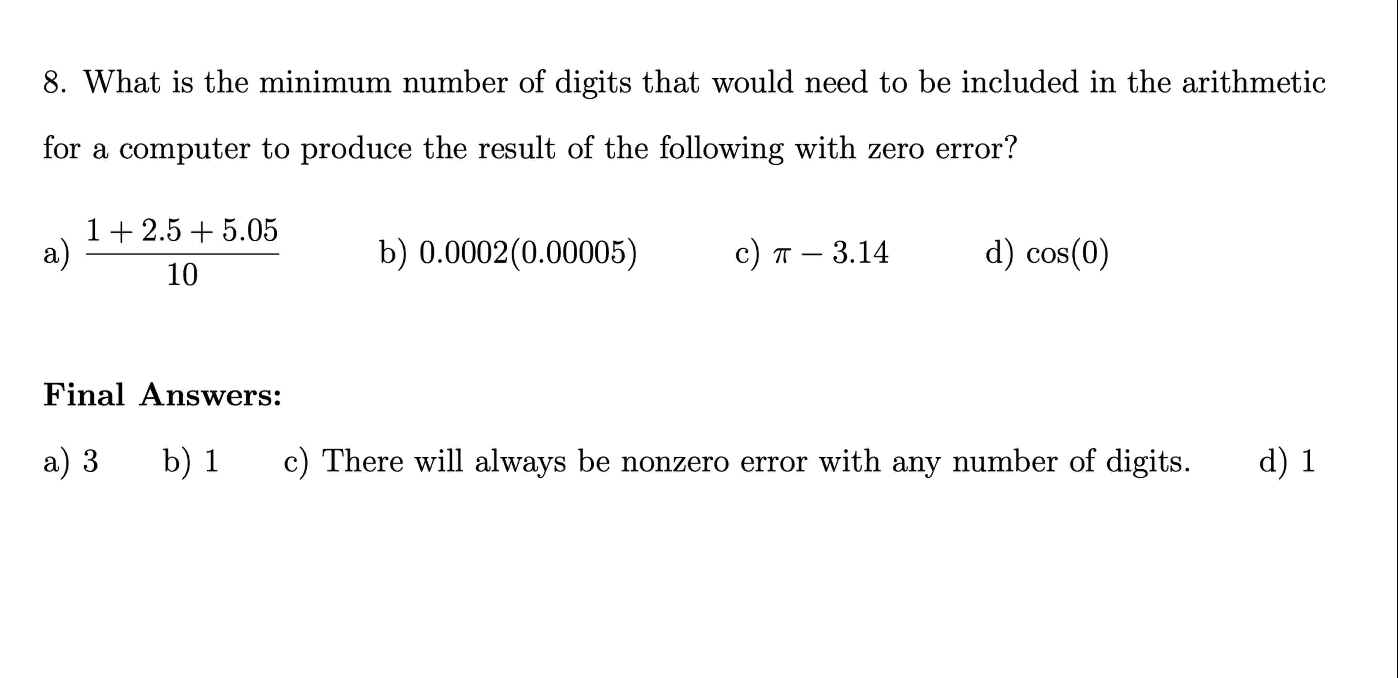 Solved What is ﻿the minimum number of ﻿digits that would | Chegg.com